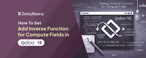 How To Add Inverse Function For Compute Fields In Odoo 18 Zesty Beanz