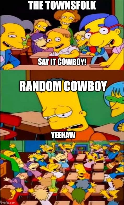 Yeehaw Memes And S Imgflip Yeehaw Memes And S Imgflip