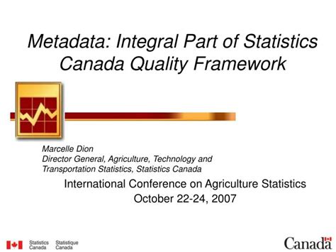 PPT Metadata Integral Part Of Statistics Canada Quality Framework PowerPoint Presentation