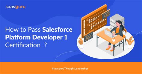 How To Pass Salesforce Platform Developer 1 Certification 2022 Blog Saasguru
