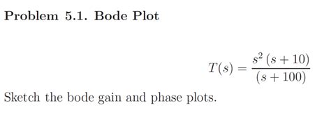 solved sketch the bode gain and phase plots must show work