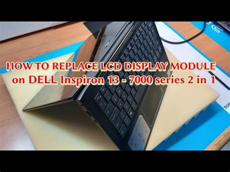 HOW TO REPLACE LCD SCREEN MODULE On DELL Inspiron 13 7000 Series 2 In 1 Laptop YouTube