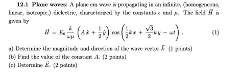 Solved 121 Plane Waves A Plane Em Wave Is Propagating In