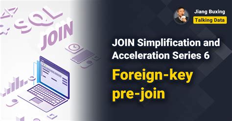 Foreign Key Pre Join Join Simplification And Acceleration Series 6
