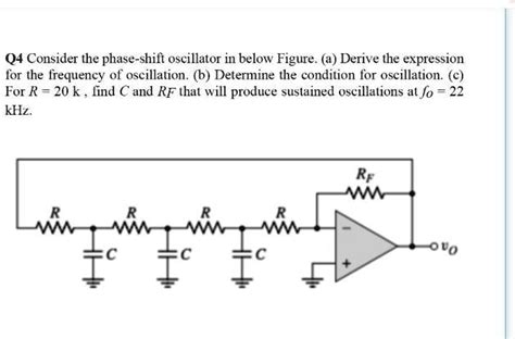 Q4 Consider The Phase Shift Oscillator In Below Figure A Derive The