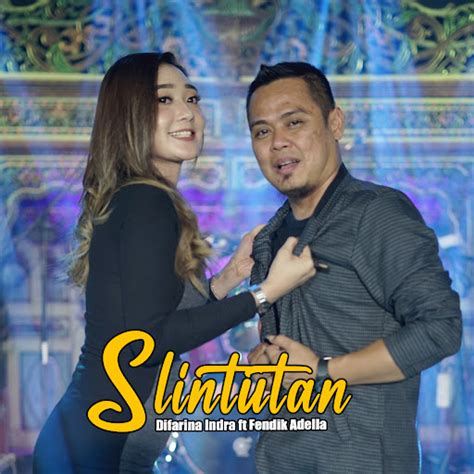 Slintutan Feat Fendik Adella Youtube Music