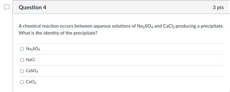Solved A Chemical Reaction Occurs Between Aqueous Solutions