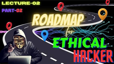 Roadmap To Ethical Hacker 👩‍💻👩‍💻👩‍💻lecture 2 Part 2 Youtube