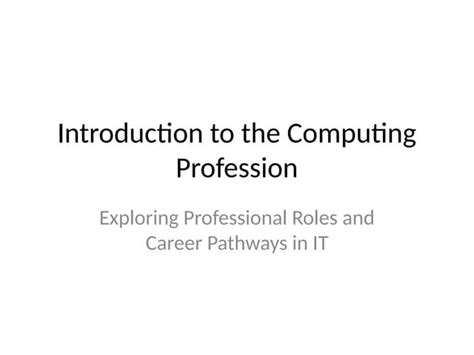 Introductiontothecomputingprofessionpptx
