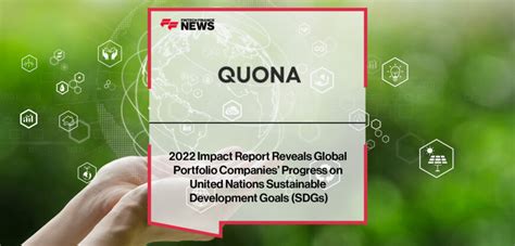 Quona Capitals 2022 Impact Report Reveals Global Portfolio Companies