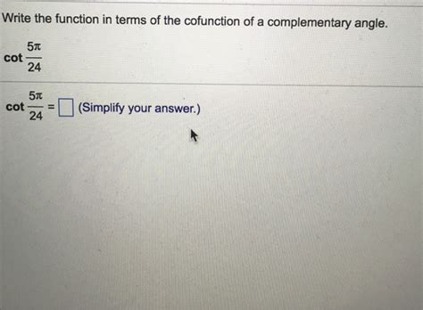 solved write the function in terms of the cofunction of a