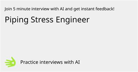 Greetai — Piping Stress Engineer Interview Practice And Instant Feedback