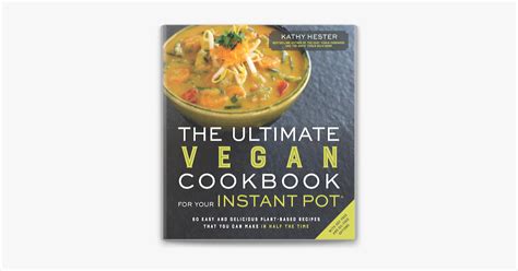 The Ultimate Vegan Cookbook For Your Instant Pot On Apple Books