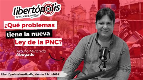 Qué problemas tiene la nueva Ley de la PNC YouTube