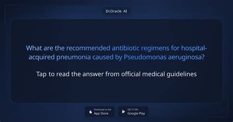 What Are The Recommended Antibiotic Regimens For Hospital Acquired Pneumonia Caused By