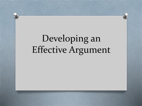 Developing An Effective Argument
