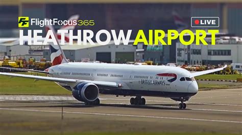 Heathrow Airport Live Tuesday 13th August 2024 YouTube