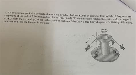 Solved 2 An Amusement Park Ride Consists Of A Rotating Chegg