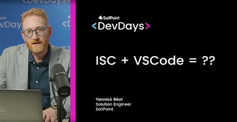 Isc Vscode 💗 Video Library Sailpoint Developer Community