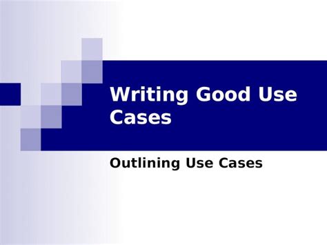 PPT Writing Good Use Cases Outlining Use Cases Process Of Writing Use Cases Find Actors Find