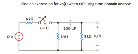 Solved Find An Expression For Vo T When T Using Chegg Com
