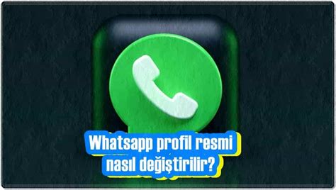 3 Adımda Whatsapp Profil Resmini Değiştirme ZOOMTEKNO