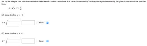 Solved Set Up The Integral That Uses The Method Of