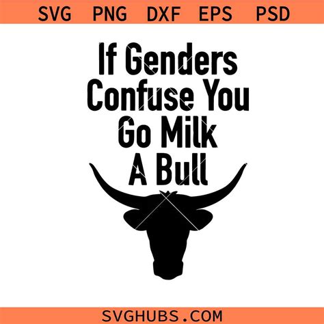 If Genders Confuse You Go Milk A Bull Svg Sarcastic SVG Funny Quote SVG