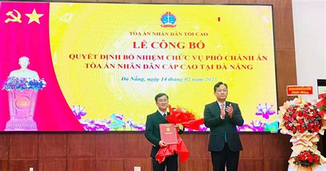 Chánh án Tand Tỉnh Phú Yên Làm Phó Chánh án Tand Cấp Cao Tại Đà Nẵng Báo Pháp Luật Tp Hồ Chí Minh
