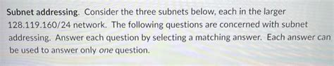 solved subnet addressing consider the three subnets below
