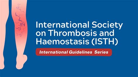 The International Society On Thrombosis And Haemostasis Isth
