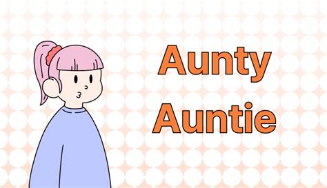Aunty Or Auntie
