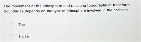 Solved The Movement Of The Lithosphere And Resulting
