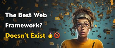 🥇the Best Web Framework Doesnt Exist 🚫 Dev Community