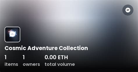 Cosmic Adventure Collection Collection Opensea