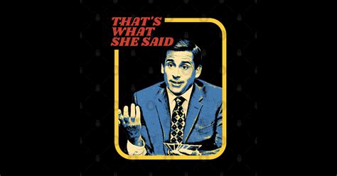 Thats What She Said Michael Scott The Office Sticker Teepublic