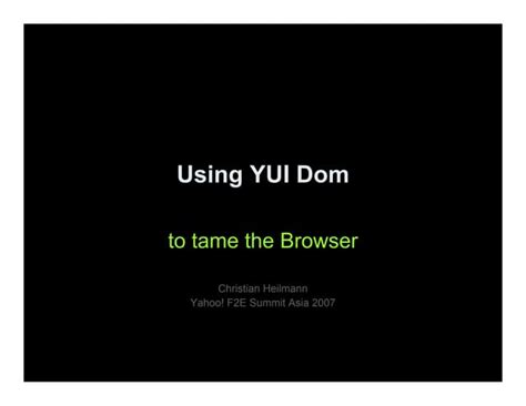 Taming The Browser With The Yui Dom Component Pdf