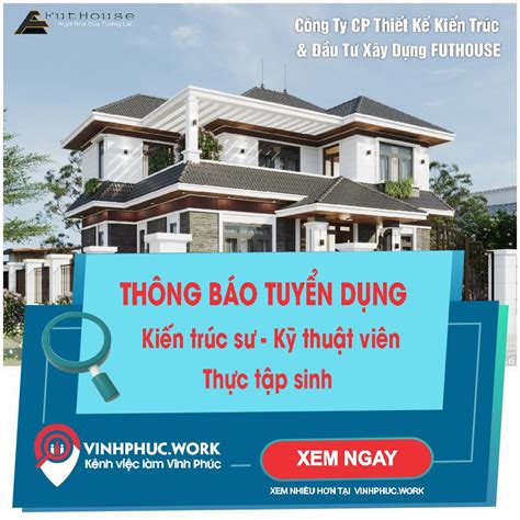 Công Ty CP Thiết Kế Kiến Trúc và Đầu Tư Xây Dựng FutHouse cần tuyển kiến trúc sư kỹ thuật viên