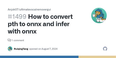 How To Convert Pth To Onnx And Infer With Onnx · Issue 1499 · Anjok07