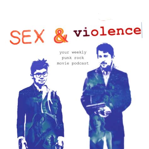Sex Violence A Punk Rock Movie Podcast