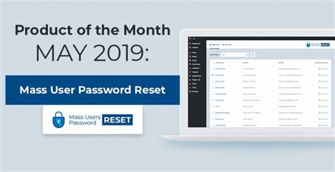 Product Of May 2019 Mass User Password Reset Wordpress Plugin