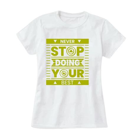 Premium Vector Never Stop Doing Your Best Tshirt