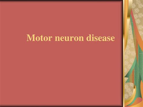 Ppt Motor Neuron Disease Powerpoint Presentation Free Download Id