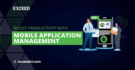 Boost Productivity With Mobile Application Management