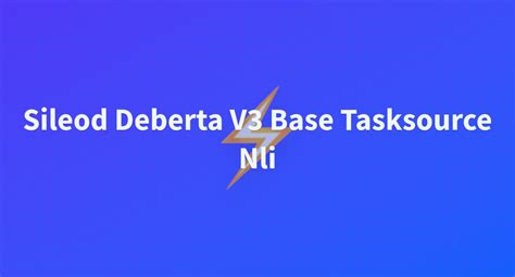 Sileod Deberta V3 Base Tasksource Nli A Hugging Face Space By Jdb62
