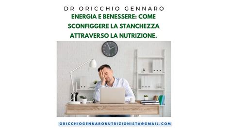 ENERGIA E BENESSERE COME SCONFIGGERE LA STANCHEZZA ATTRAVERSO LA