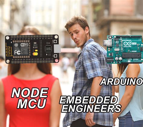 Cheap And Has Built In Wifi R Arduino Memes