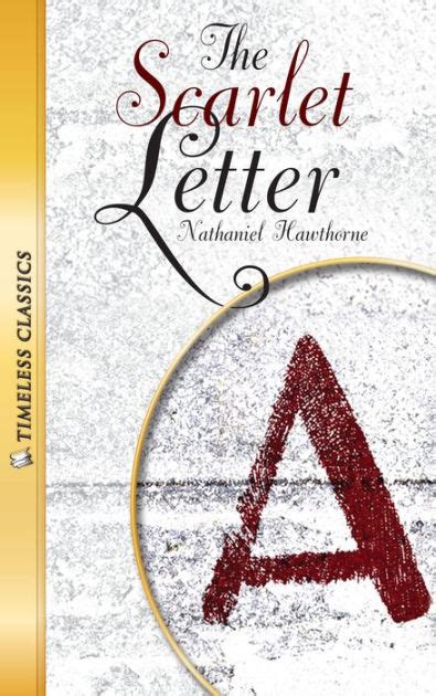 The Scarlet Letter Timeless Classics Abridged By Nathaniel Hawthorne