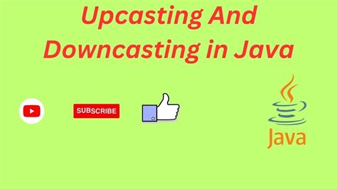 Upcasting And Downcasting In Java What Is Upcasting And Downcasting