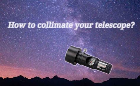 How To Collimate Your Telescope？